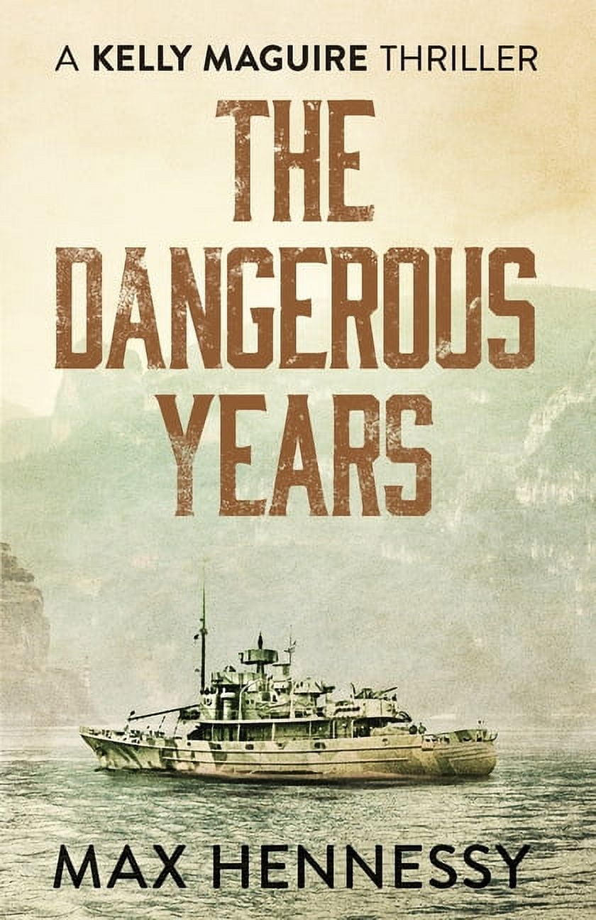 Captain Kelly Maguire Trilogy The Dangerous Years, Book 2, (Paperback ...