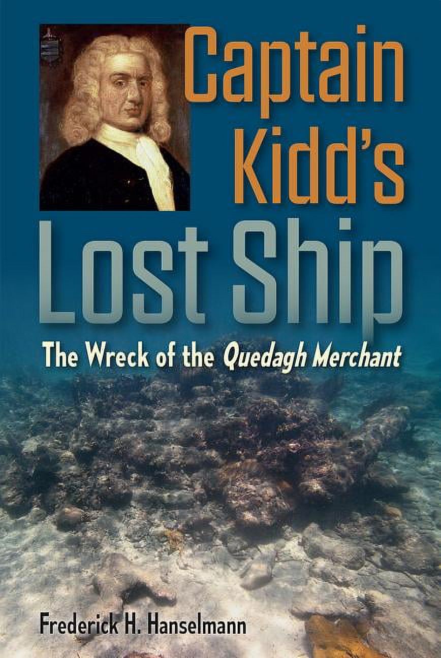 Captain Kidd's Lost Ship: The Wreck of the Quedagh Merchant (Hardcover ...