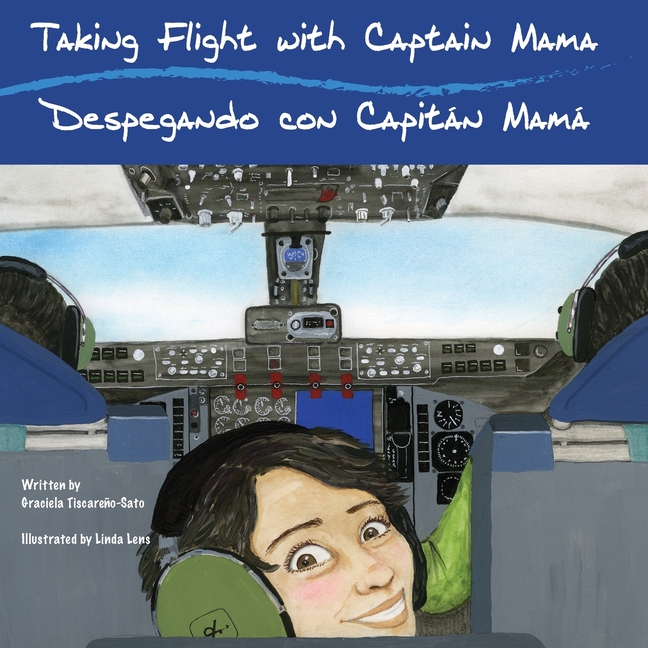 Captain Mama/CapitÃ¡n MamÃ¡ Bilingual Chil Taking Flight with Captain Mama/Despegando con CapitÃ ...