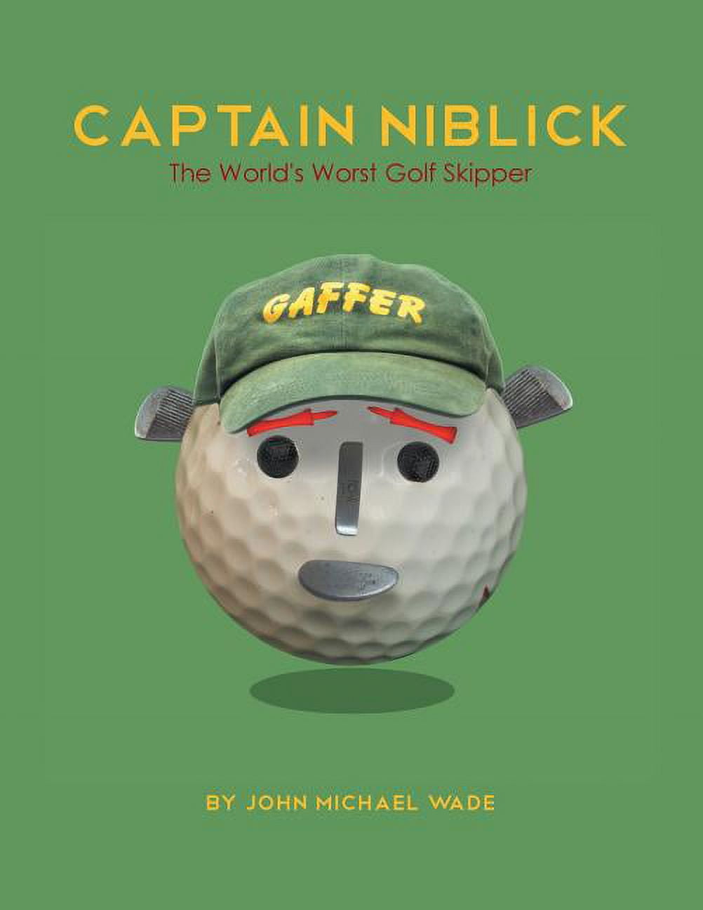 Captain Niblick: The World's Worst Golf Skipper - Walmart.com