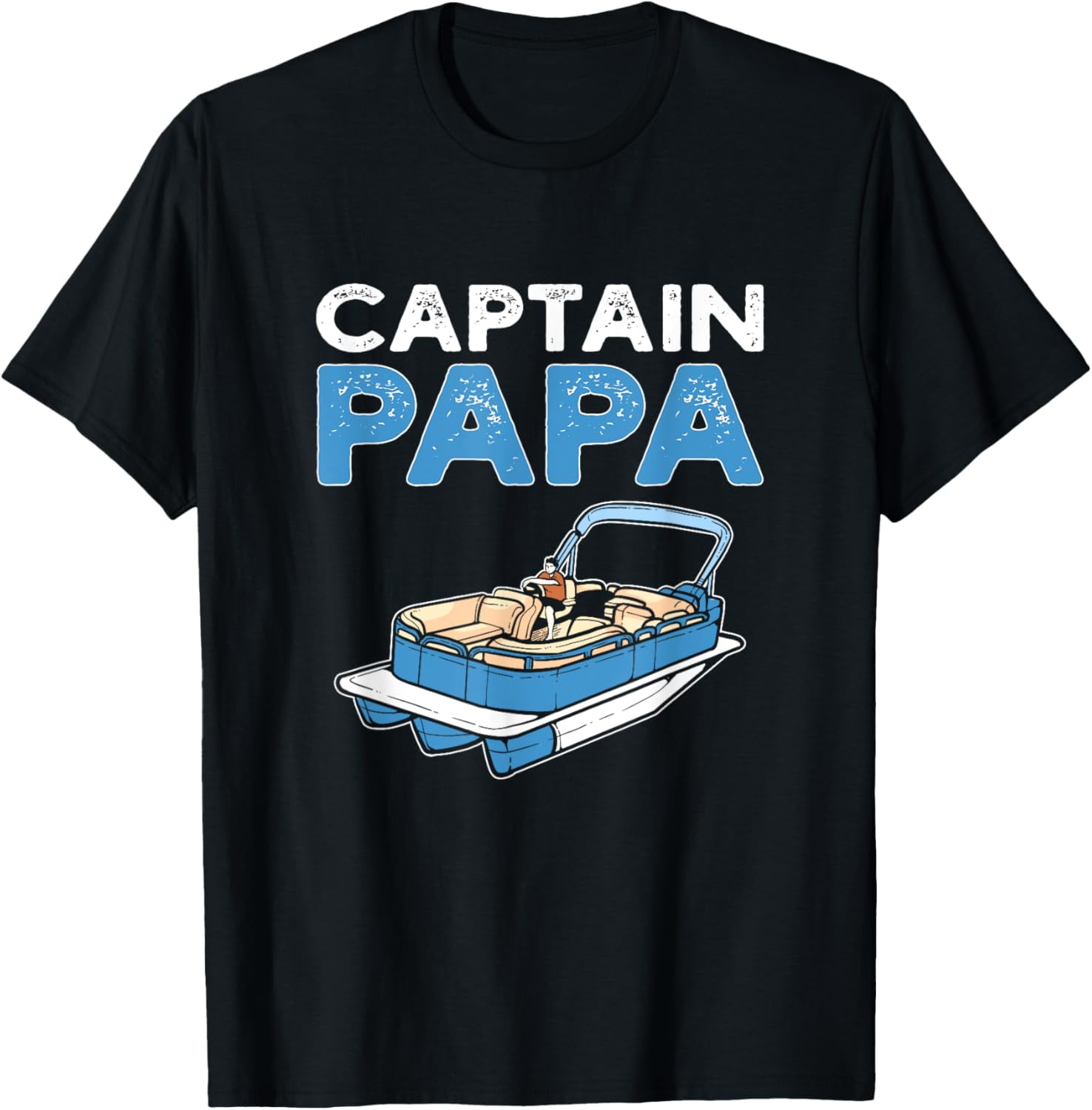 Captain Papa. Pontoon Boat Captain Funny Creative Graphic T-Shirt ...