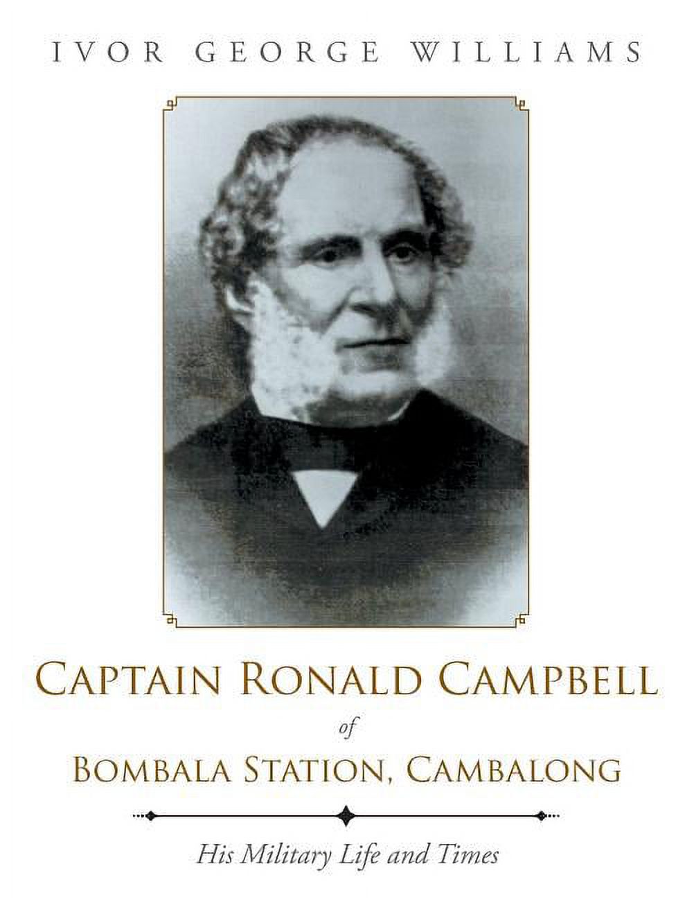 Captain Ronald Campbell of Bombala Station, Cambalong: His Military ...