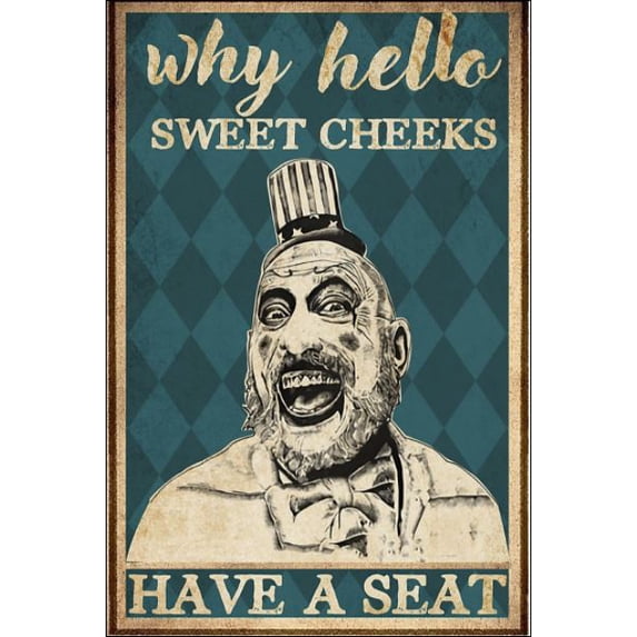 Captain Spaulding why hello sweet cheeks have a seat poster 24 x 36 ...