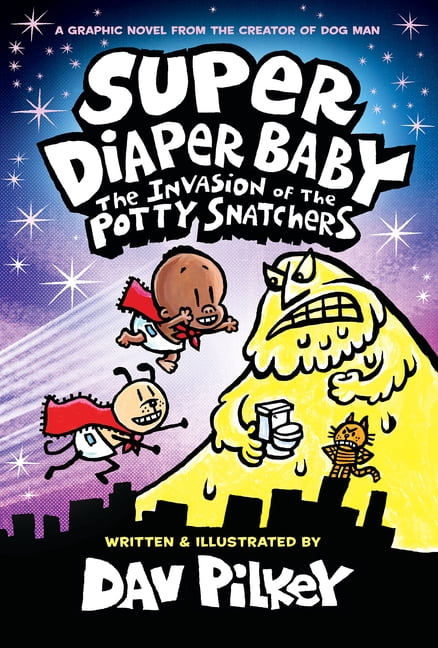 Captain Underpants Super Diaper Baby: The Invasion of the Potty ...