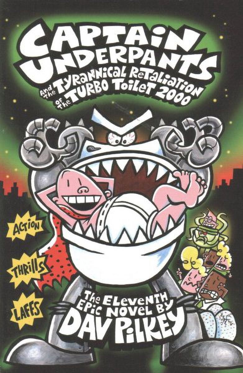 Captain Underpants and the Tyrannical Retaliation of the Turbo Toilet ...