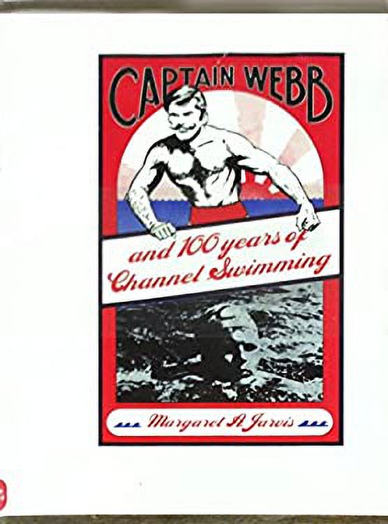 Pre-Owned Captain Webb and 100 Years of Channel Swimming 9780715369951 ...