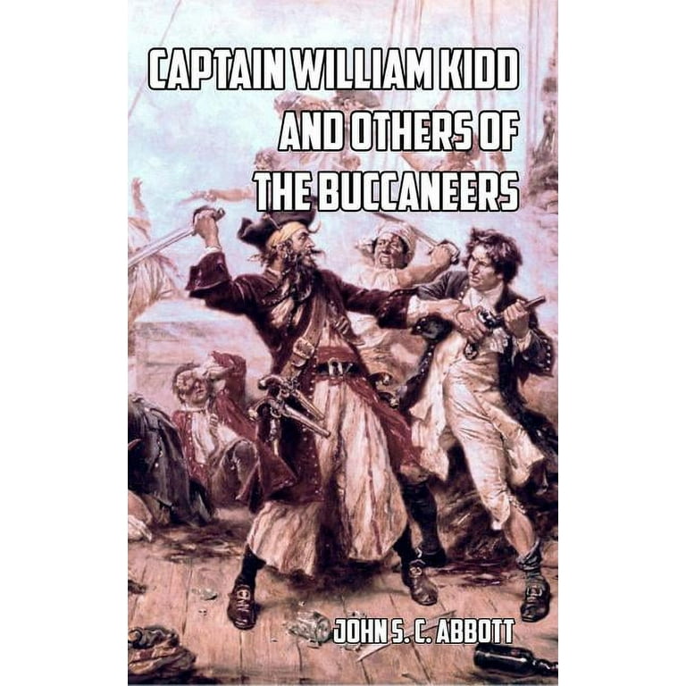 William Kidd Captain William Kidd And Others Of The Buccaneers,