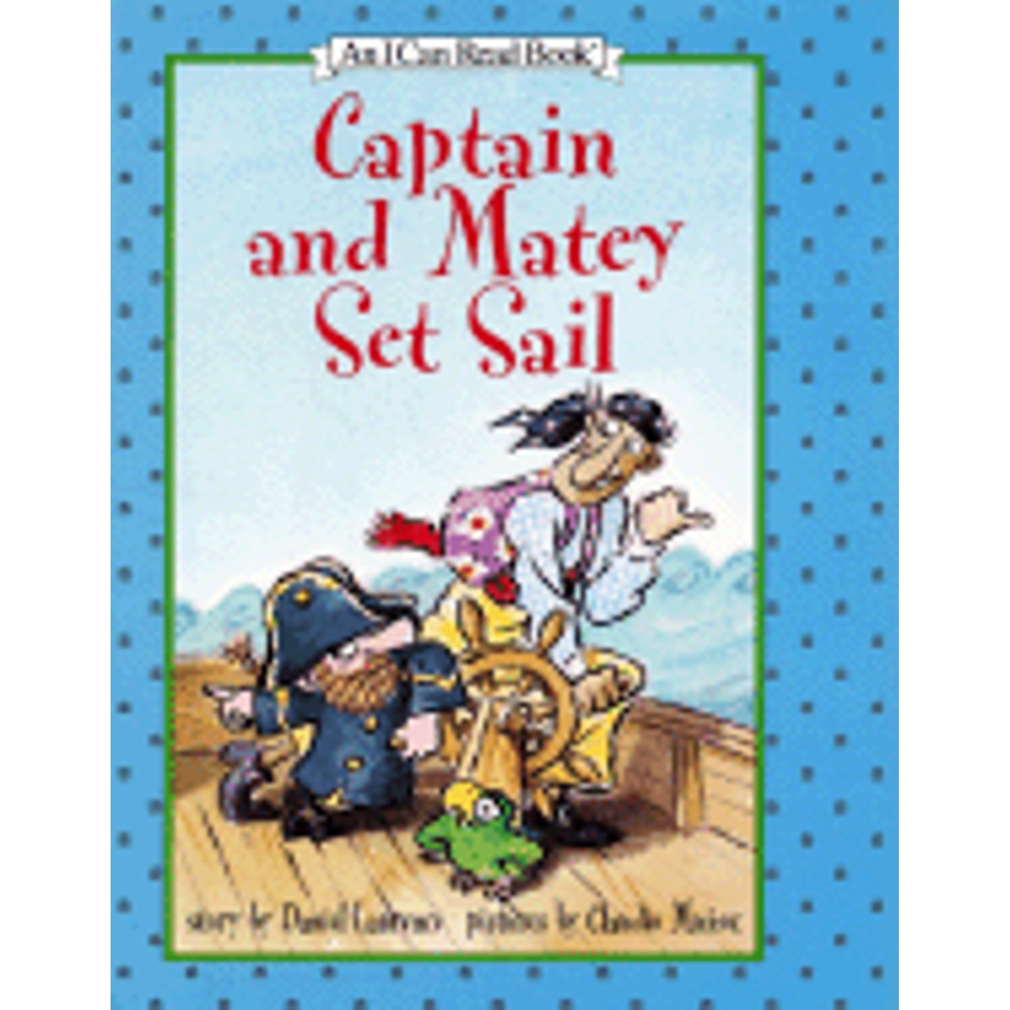 Pre-Owned Captain and Matey Set Sail (Hardcover) by Daniel Laurence ...
