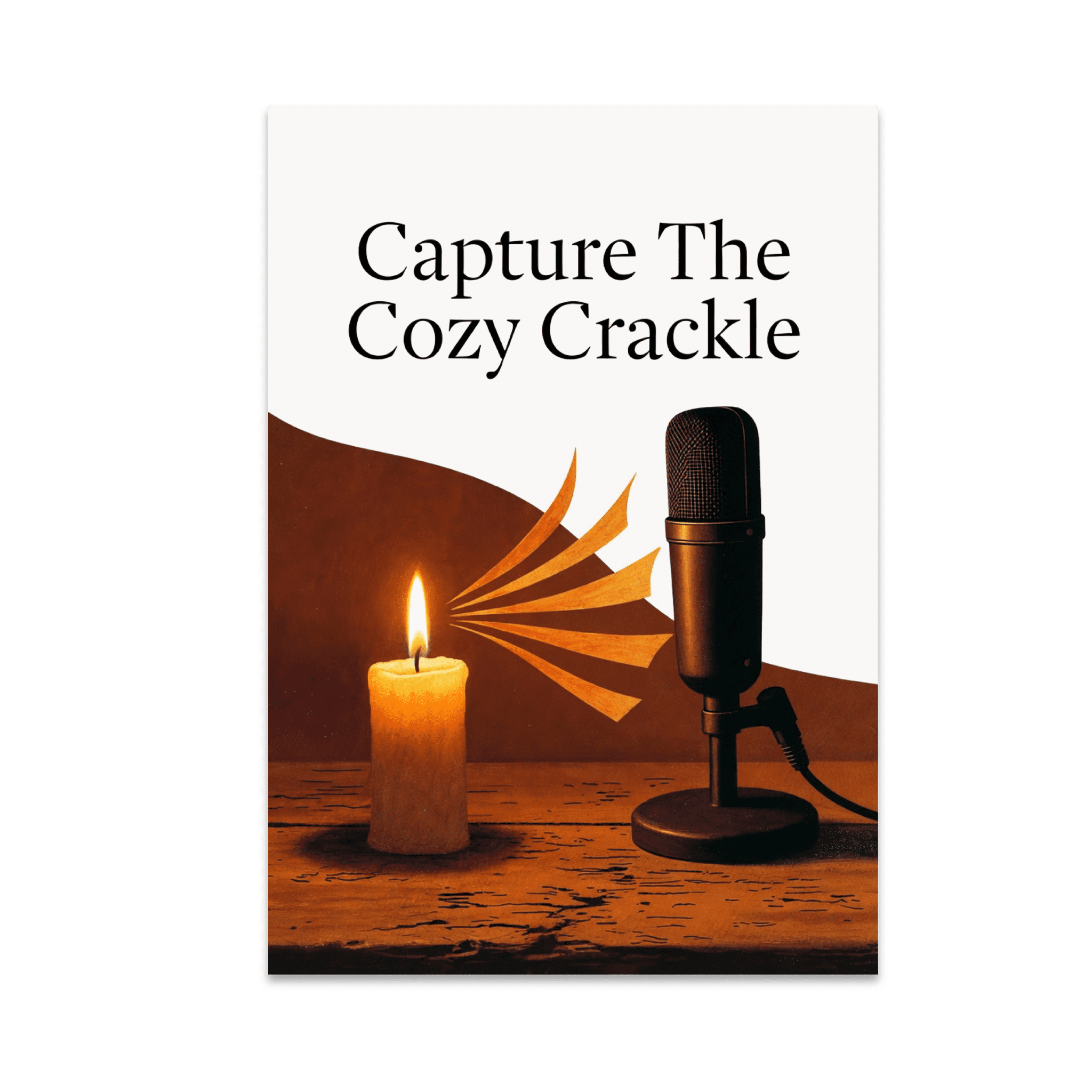 Capture the Cozy Crackle ASMR Art - ASMR Enthusiast - 13x19 Poster ...