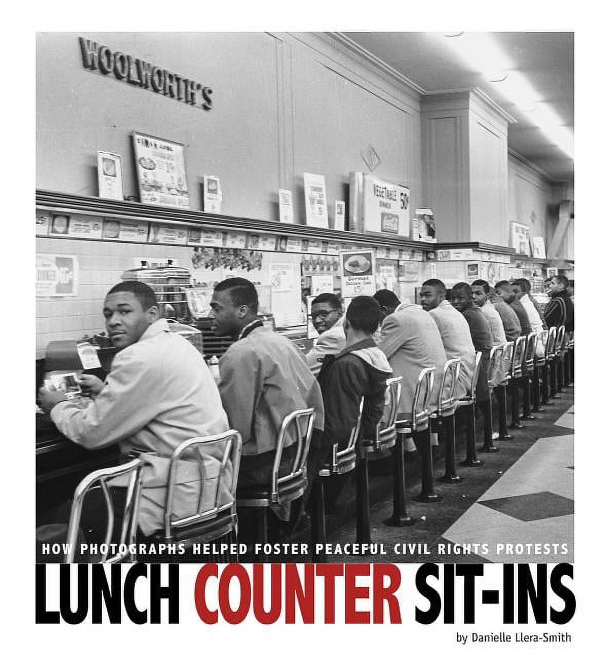 Captured History Lunch Counter Sit-Ins: How Photographs Helped Foster ...