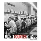 Captured History Lunch Counter Sit-Ins: How Photographs Helped Foster ...
