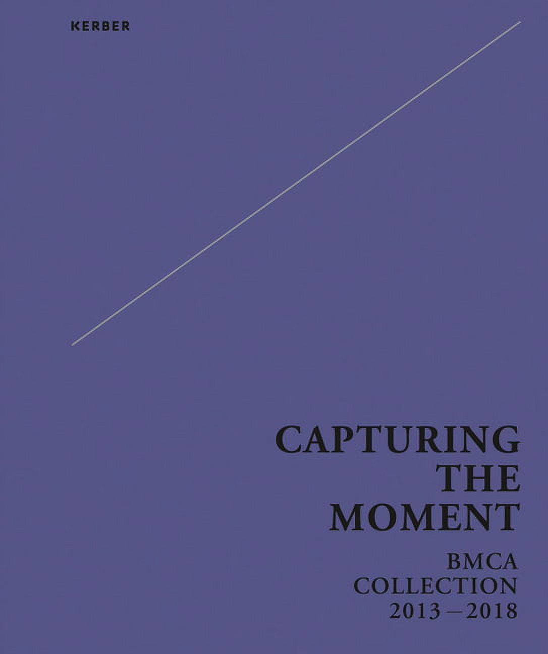 Capturing the Moment: BMCA Collection 2013-2018 - Guo, Xiaohui ...