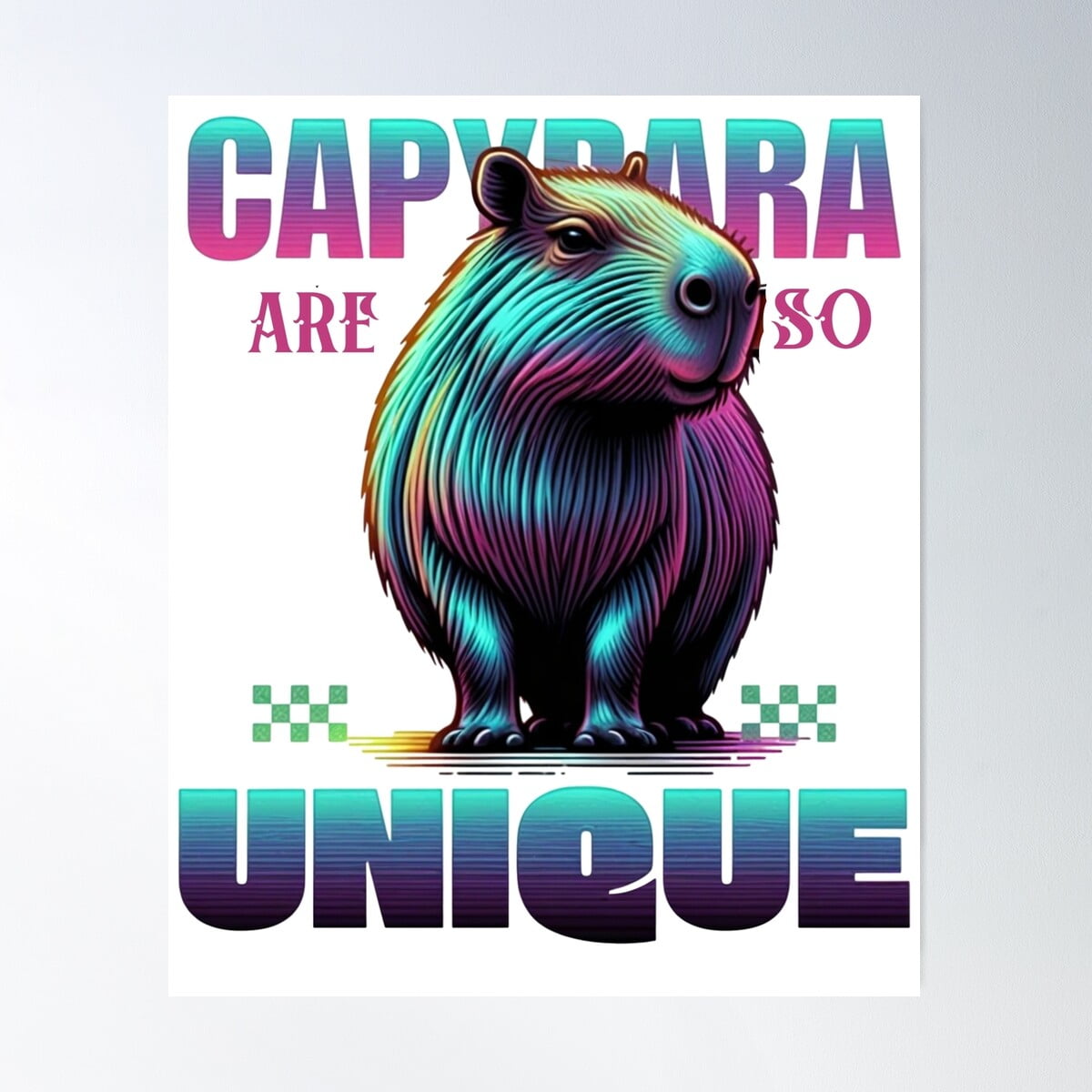 Capybara Are So Unique Poster Wall Art, Modern Wall Decor For Living ...