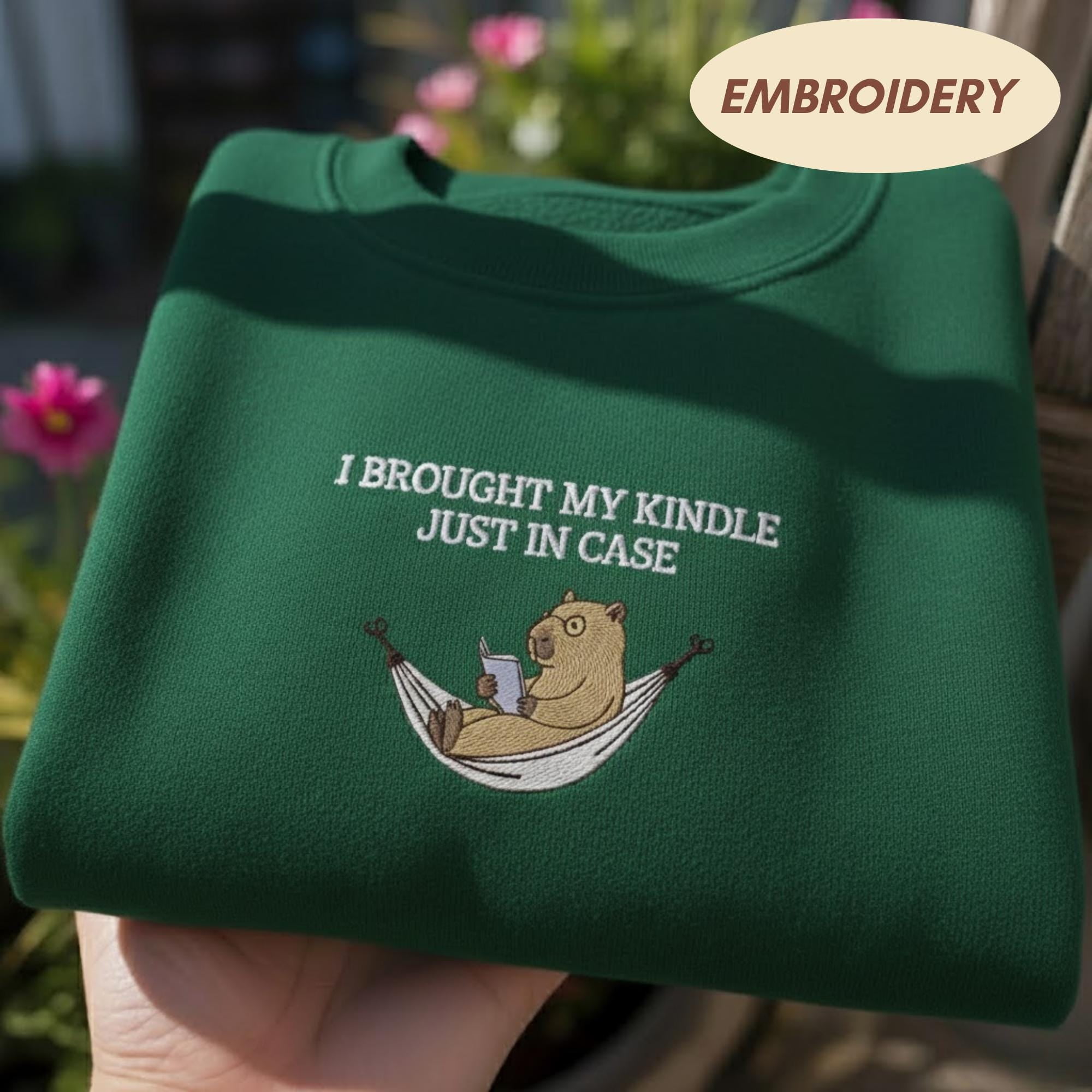 Capybara Embroidered Sweatshirt, I Brought My Kindle Embroidered ...