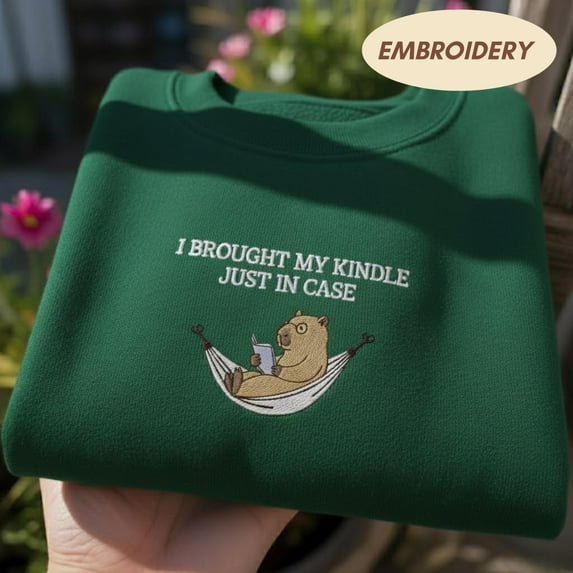 Capybara Embroidered Sweatshirt, I Brought My Kindle Embroidered ...