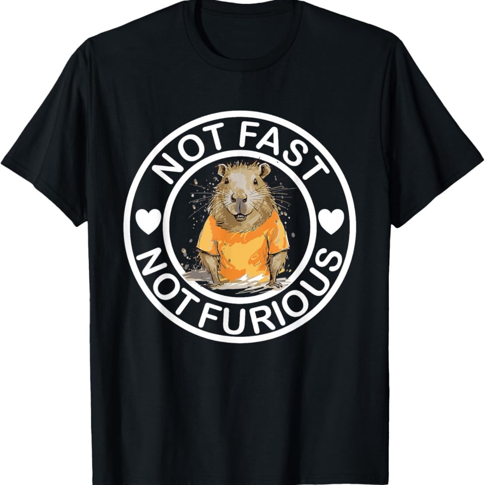 Capybara - Not Fast Not Furious - Capybara lovers T-Shirt - Walmart.com
