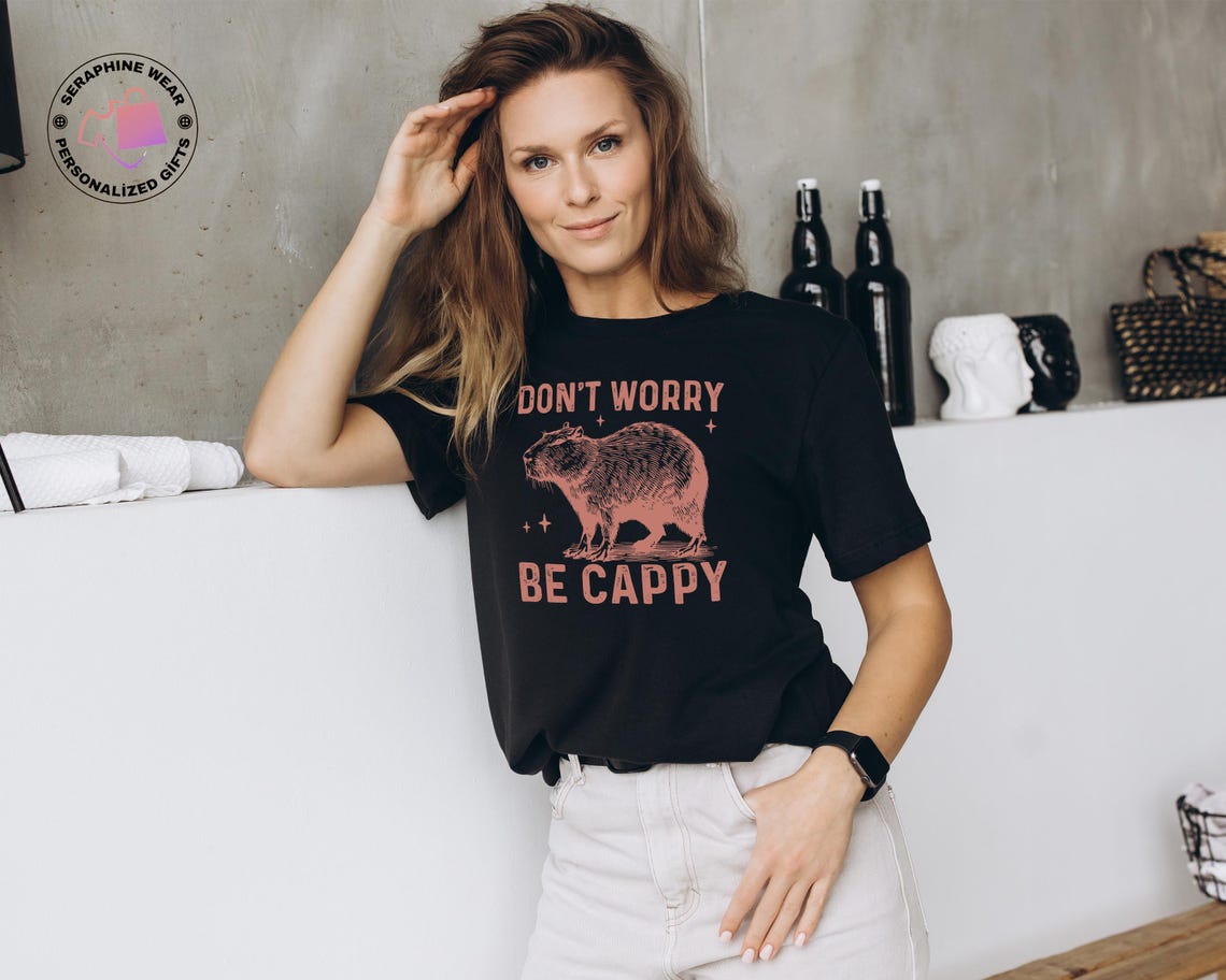 Capybara Shirt, Don't Worry Be Cappy Shirt, Humor Shirt, Animal Lover ...