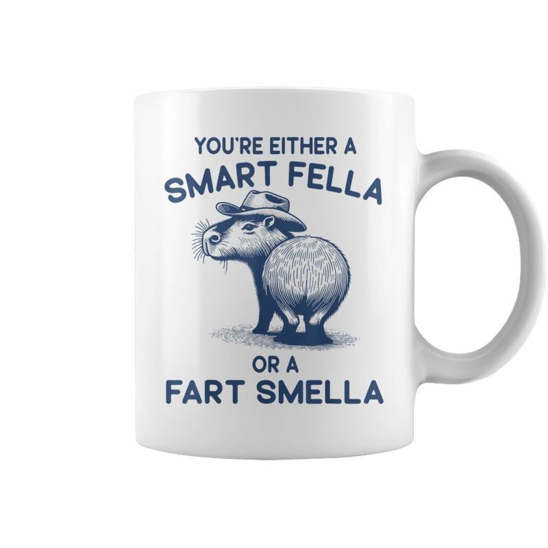 Capybara Youre Either A Smart Fella Or A Fart Smella Coffee Mugs ...