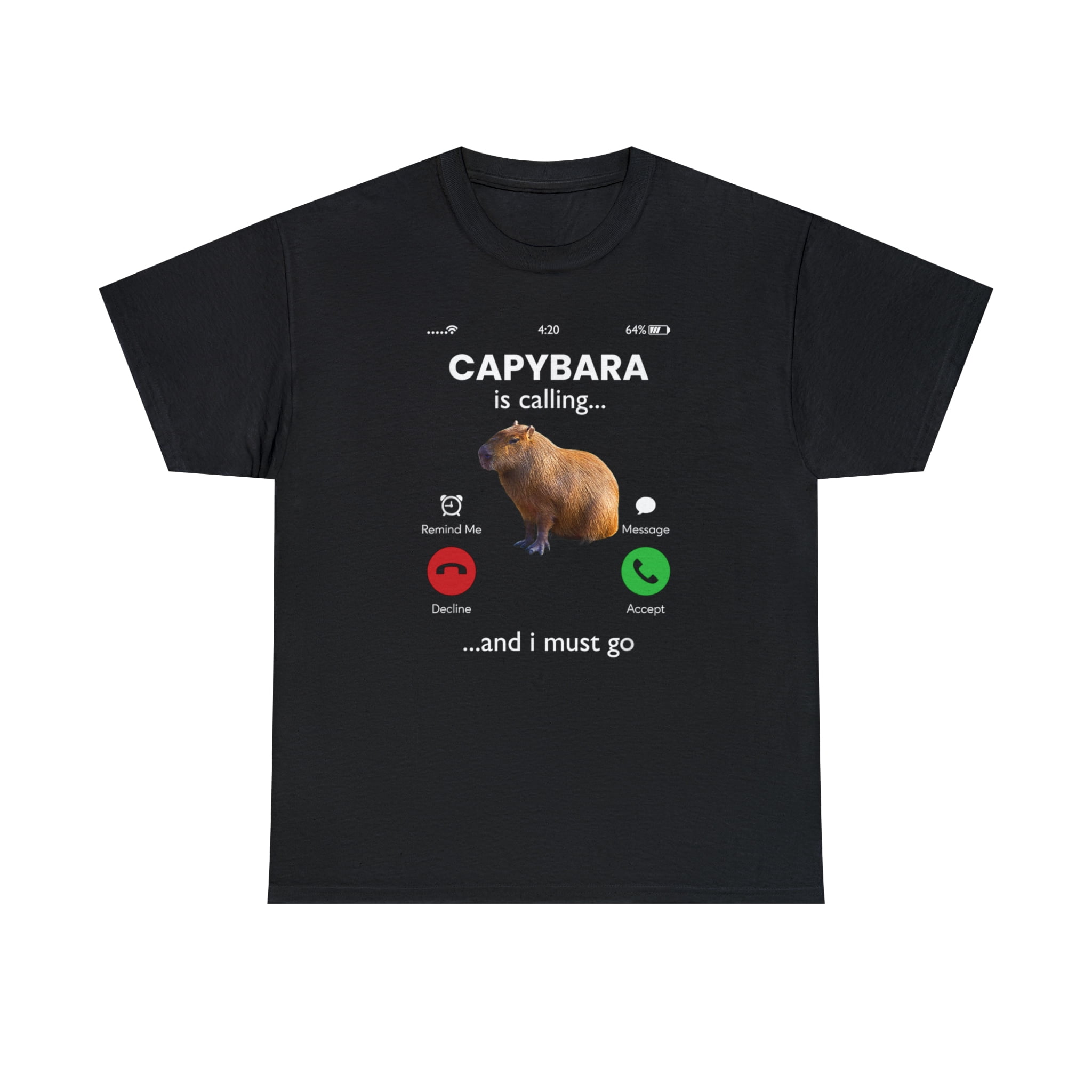 Capybara is Calling and i Must go, Capybara Tshirt - Walmart.com