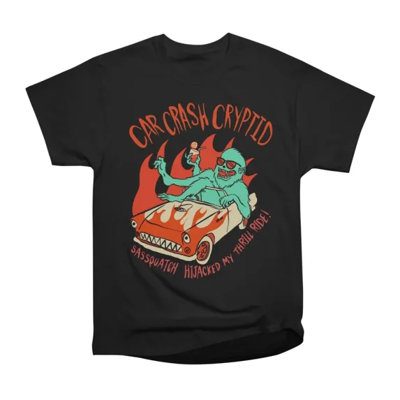 Car Crash Cryptid Sassquatch hijacked my thrill ride T-Shirt Tee Gift ...