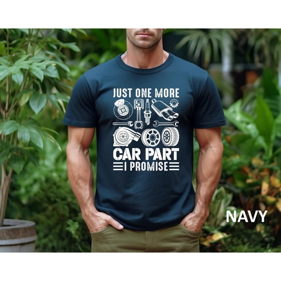 Car Guy Just One More Car Part Promise T-Shirt - Walmart.com