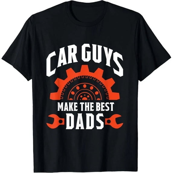 Car Guys Make The Best Dads Father's Day Gift Unisex T-Shirt - Walmart.com