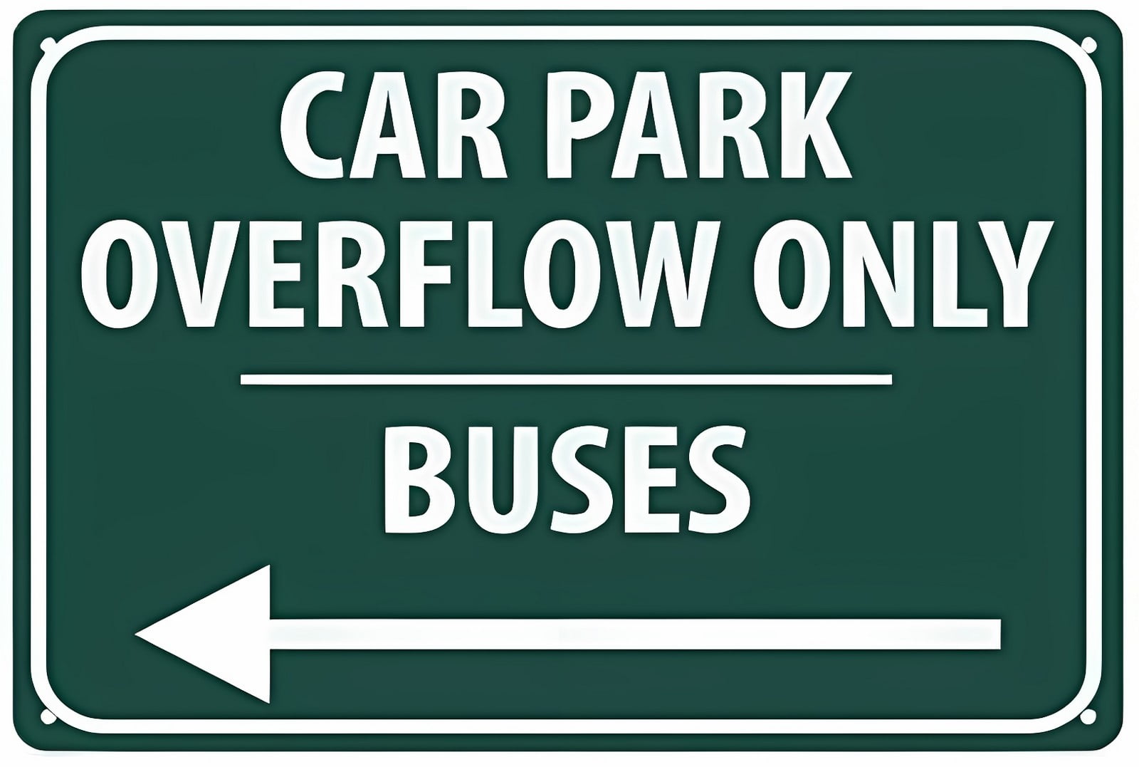 Car Park Overflow Only Buses Left Arrow Aluminum Tin Sign 12 x 8 Inches ...