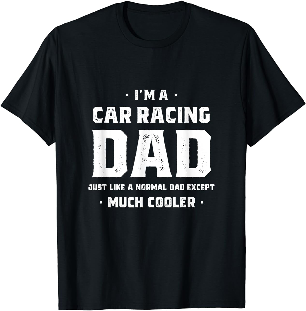 Car Racing Dad Shirt Gift Men Funny Fathers Day Son Daughter T-Shirt ...
