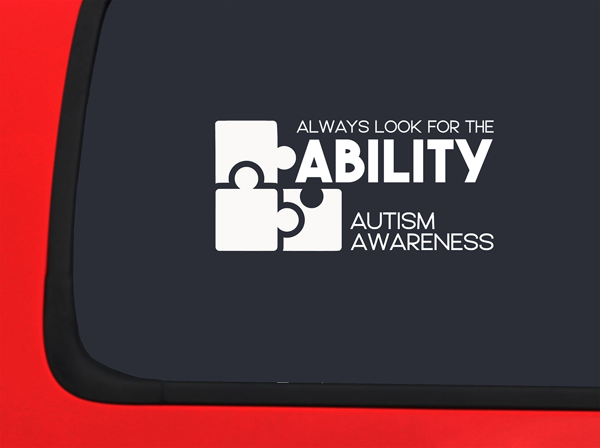 Car Sticker Always Look For The Ability Autism Awareness Cause Car ...