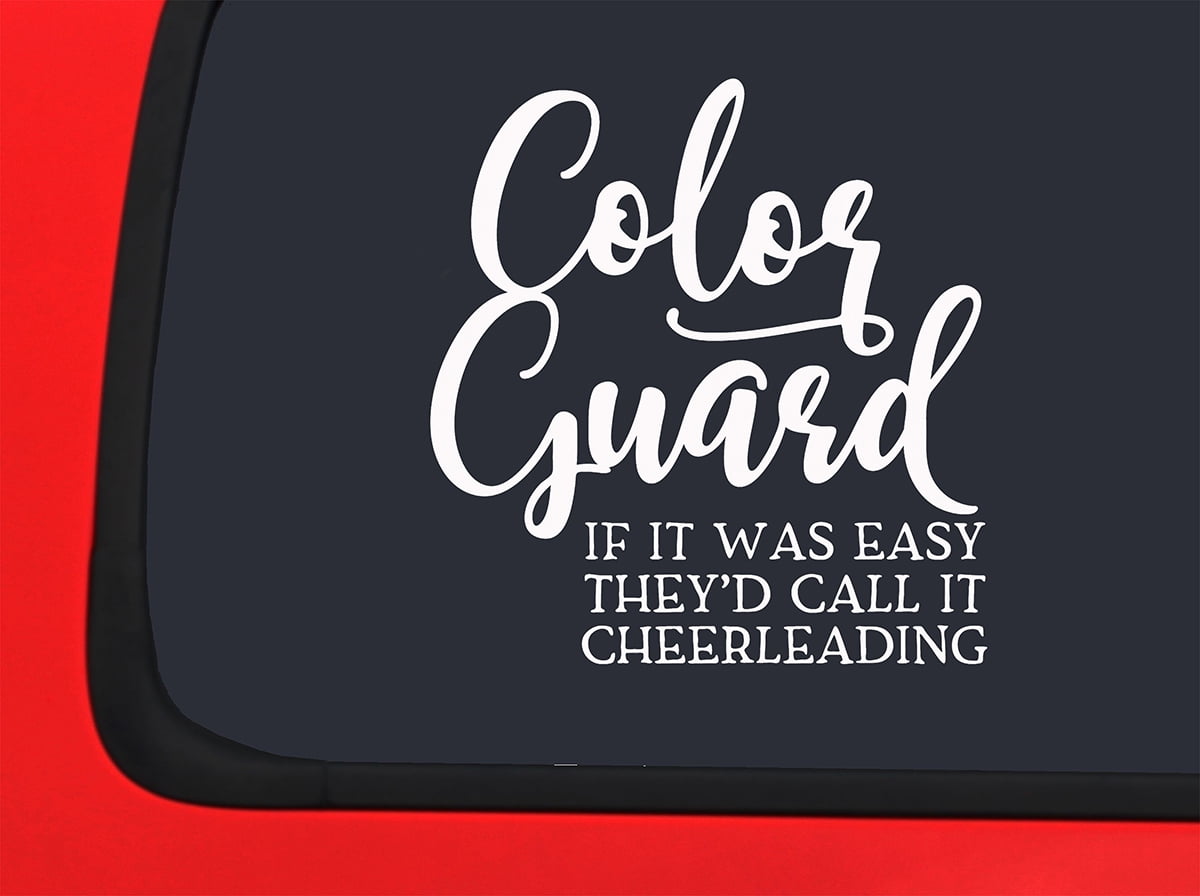 Car Sticker Color Guard If It Was Easy Call It Cheerleading Funny Flag ...