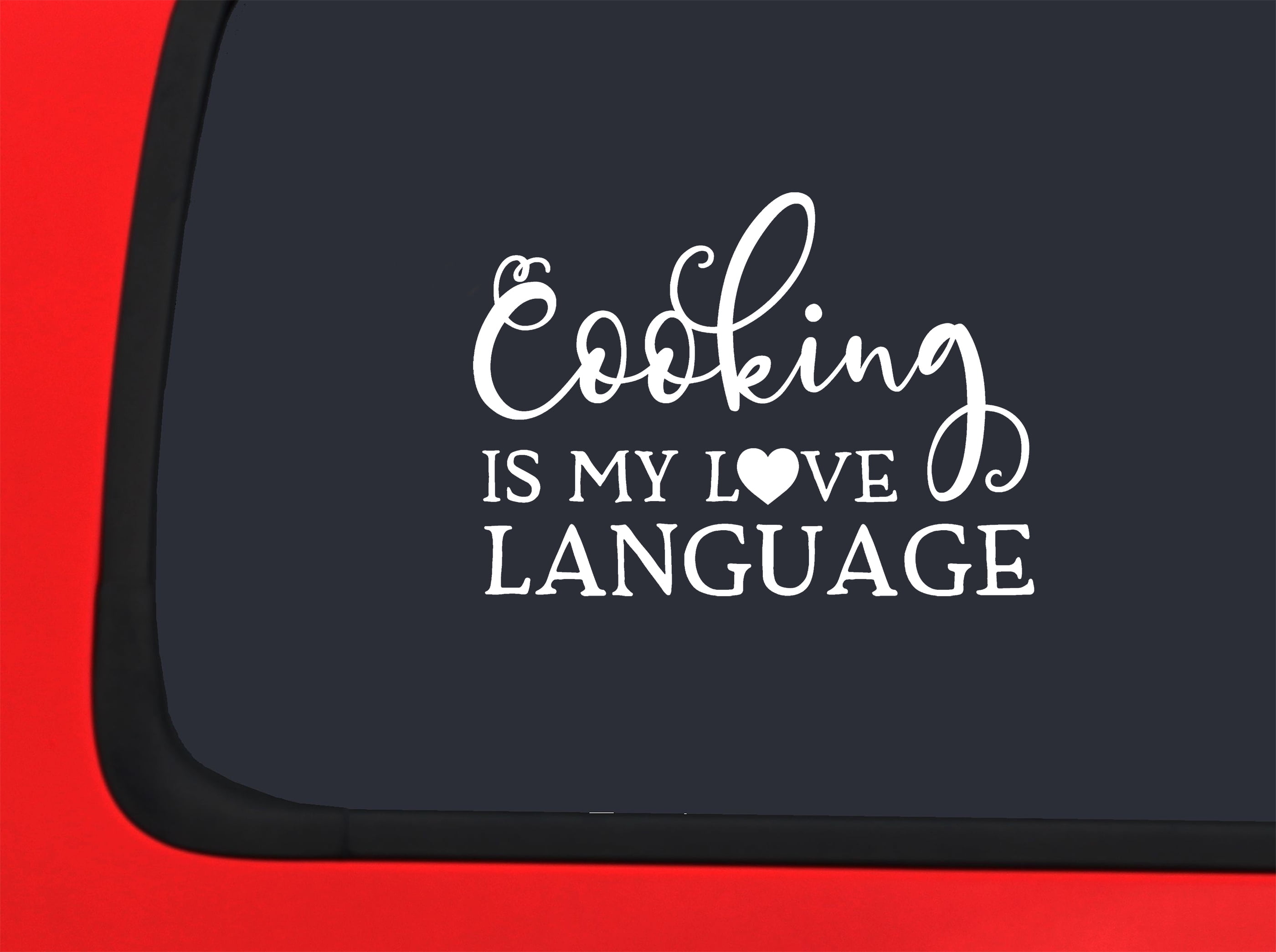 Car Sticker Cooking Is My Love Language Funny Heart Kitchen Food Car ...