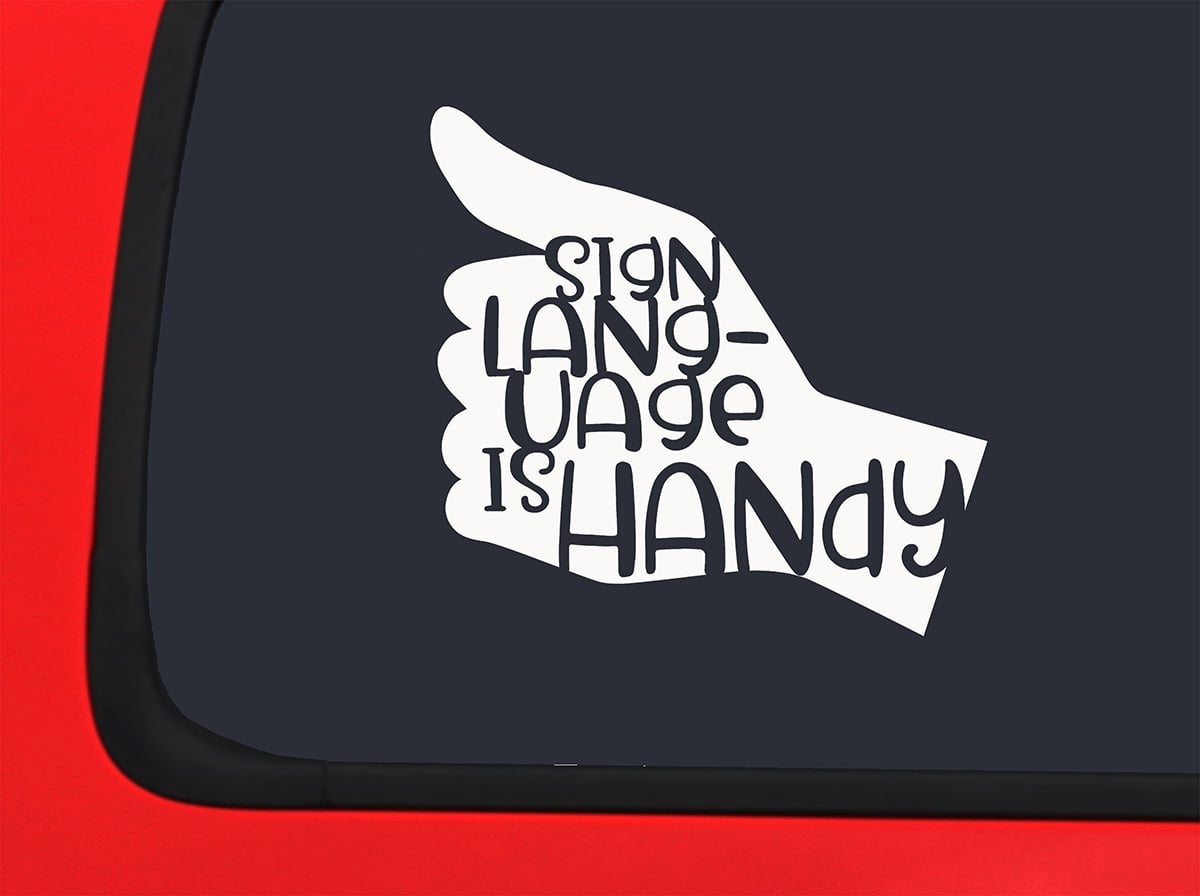 Car Sticker Sign Language Is Handy Punny Funny Asl Signing Car Window ...