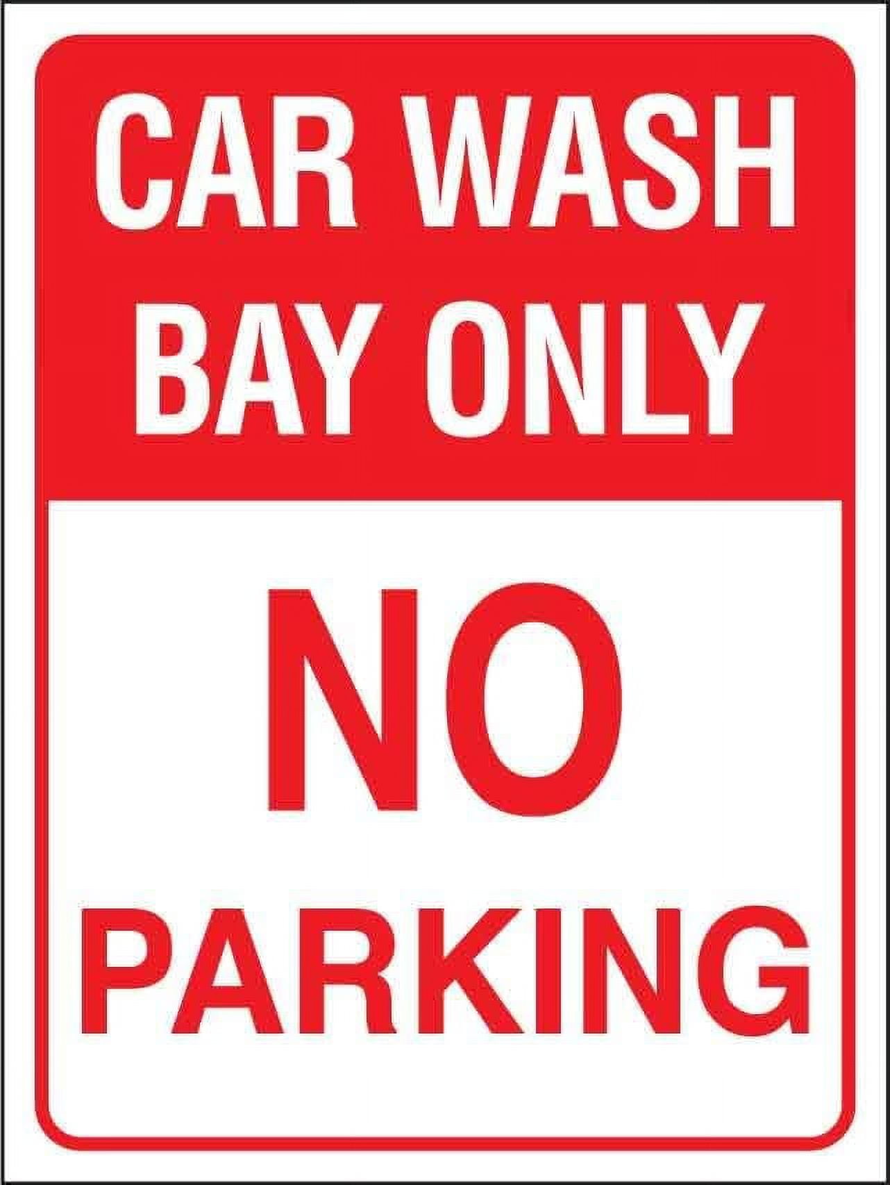 Car Wash Bay Only No Parking Sign Metal Tin Sign Caution Danger Safety ...