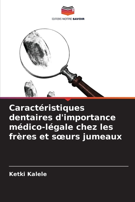 Caractéristiques dentaires d'importance médico-légale chez les frères ...