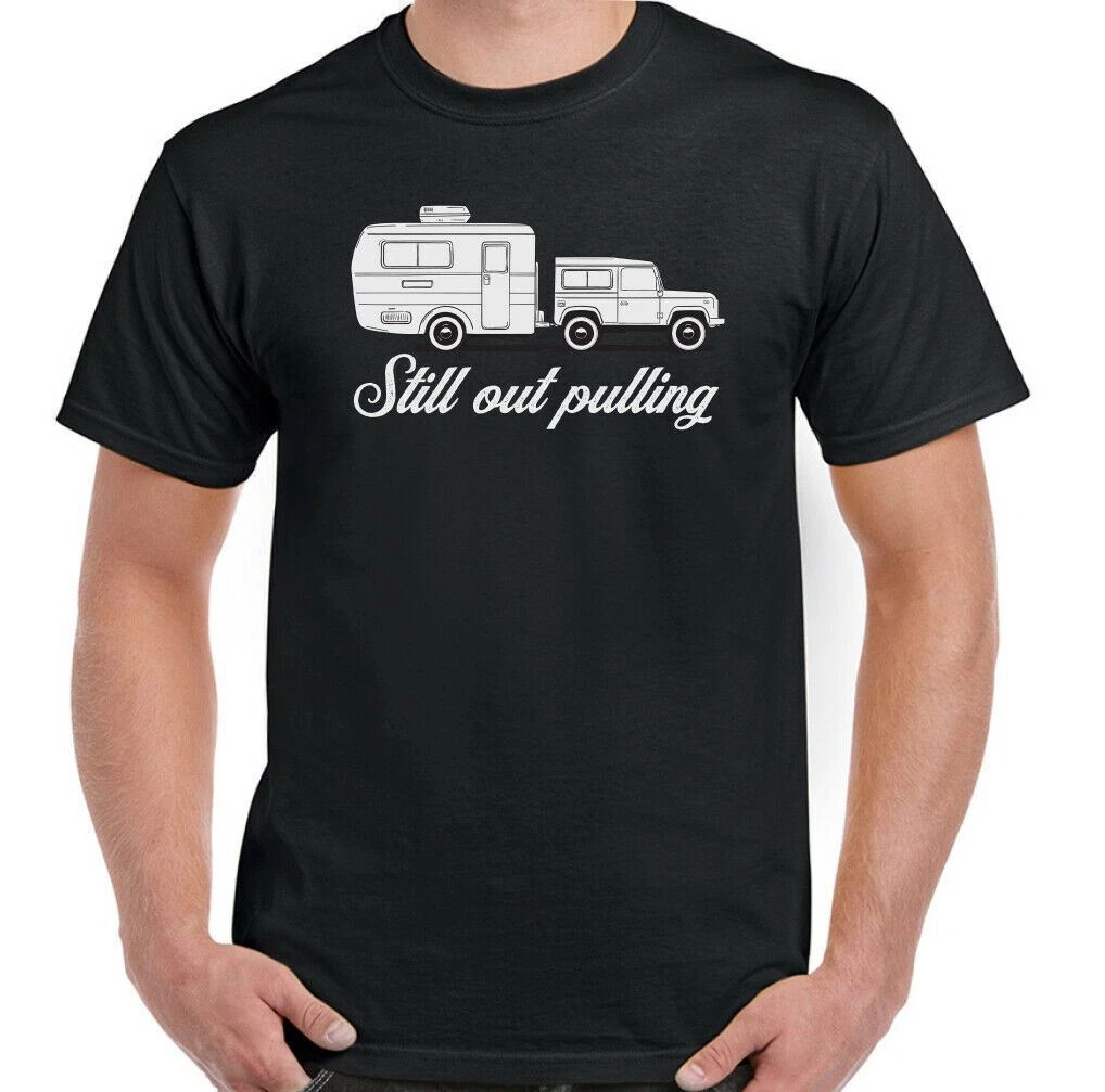 Caravan Still Out Pulling Camping Holiday Humor Graphic Top Unisex T ...