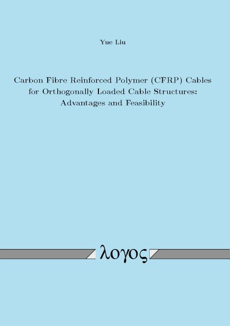 Carbon Fibre Reinforced Polymer (CFRP) Cables for Orthogonally Loaded ...