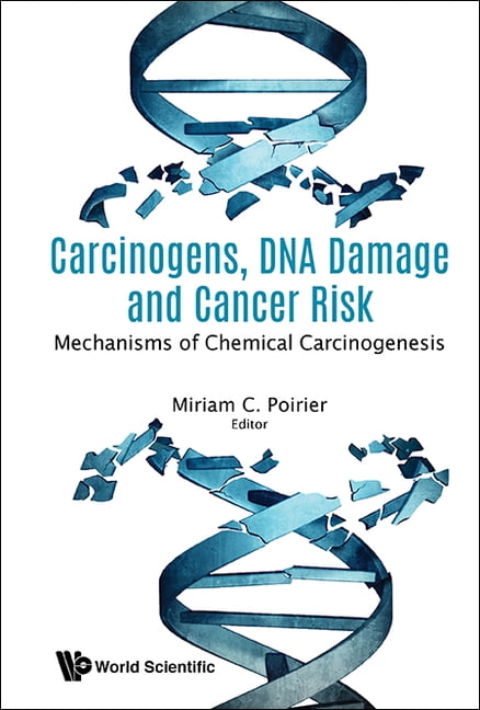 Carcinogens, DNA Damage and Cancer Risk: Mechanisms of Chemical ...