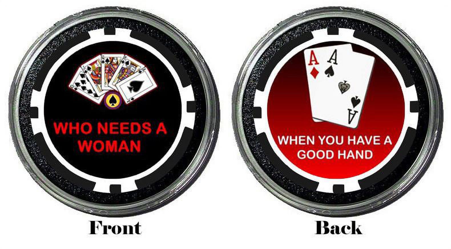Card Guard - Who Needs A Woman Protector Holdem Poker Chip / Card Cover ...