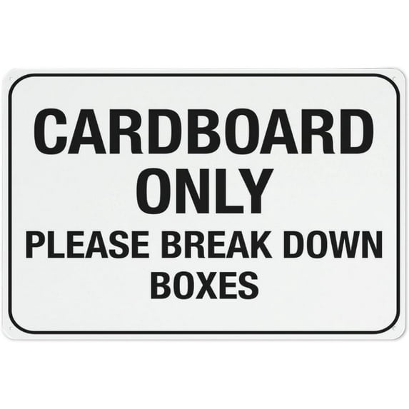 Cardboard Only Please Breakdown Boxes Text Sign 12 X 8 Inches ...