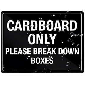 Please Break Down Boxes Sign