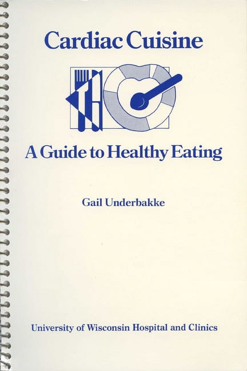Cardiac Cuisine: A Guide to Healthy Eating, (Paperback) - Walmart.com