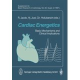 Cardiac Energetics: Basic Mechanisms and Clinical Implications ...