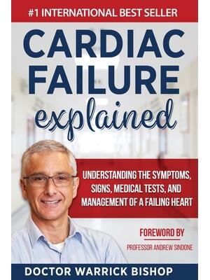 Cardiac Failure Explained: Understanding the Symptoms, Signs, Medical ...