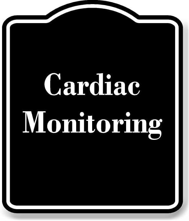 Cardiac Monitoring BLACK Aluminum Composite Sign 15''x18'' - Walmart.com