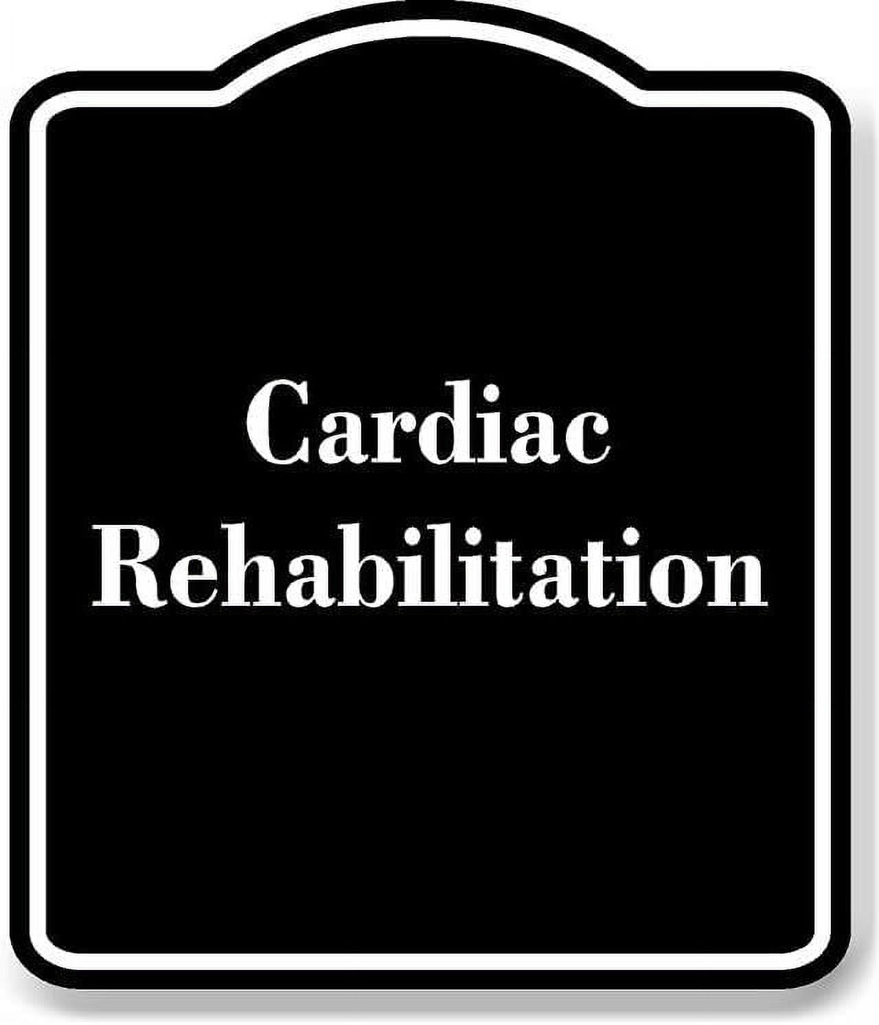 Cardiac Rehabilitation BLACK Aluminum Composite Sign 20''x24 ...
