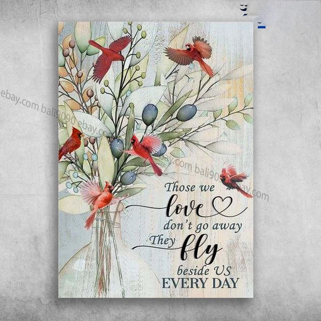 Cardinal Bird Flower - Those We Love, Don'T Go Aways, The Fly Beside Us ...