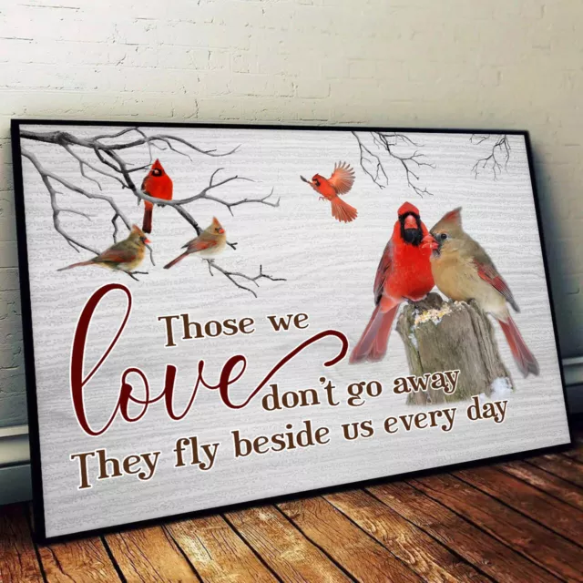 Cardinal Bird Those We Love Don'T Go Away The Fly Beside Us Every Day ...
