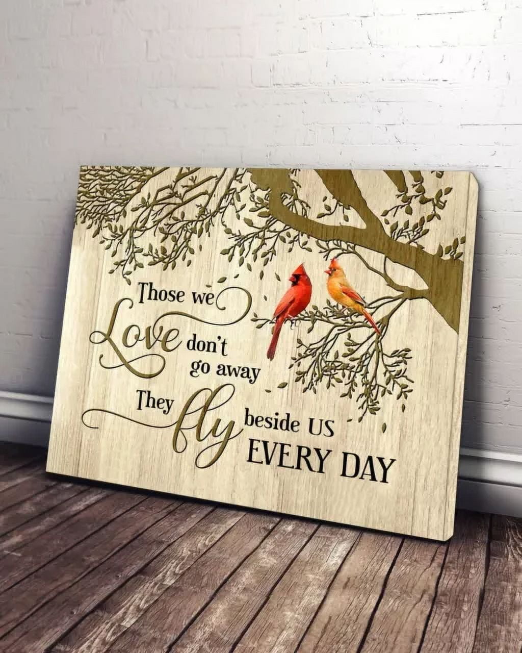 Cardinal Bird Those We Love Don'T Go Away They Fly Beside Us Every Day ...