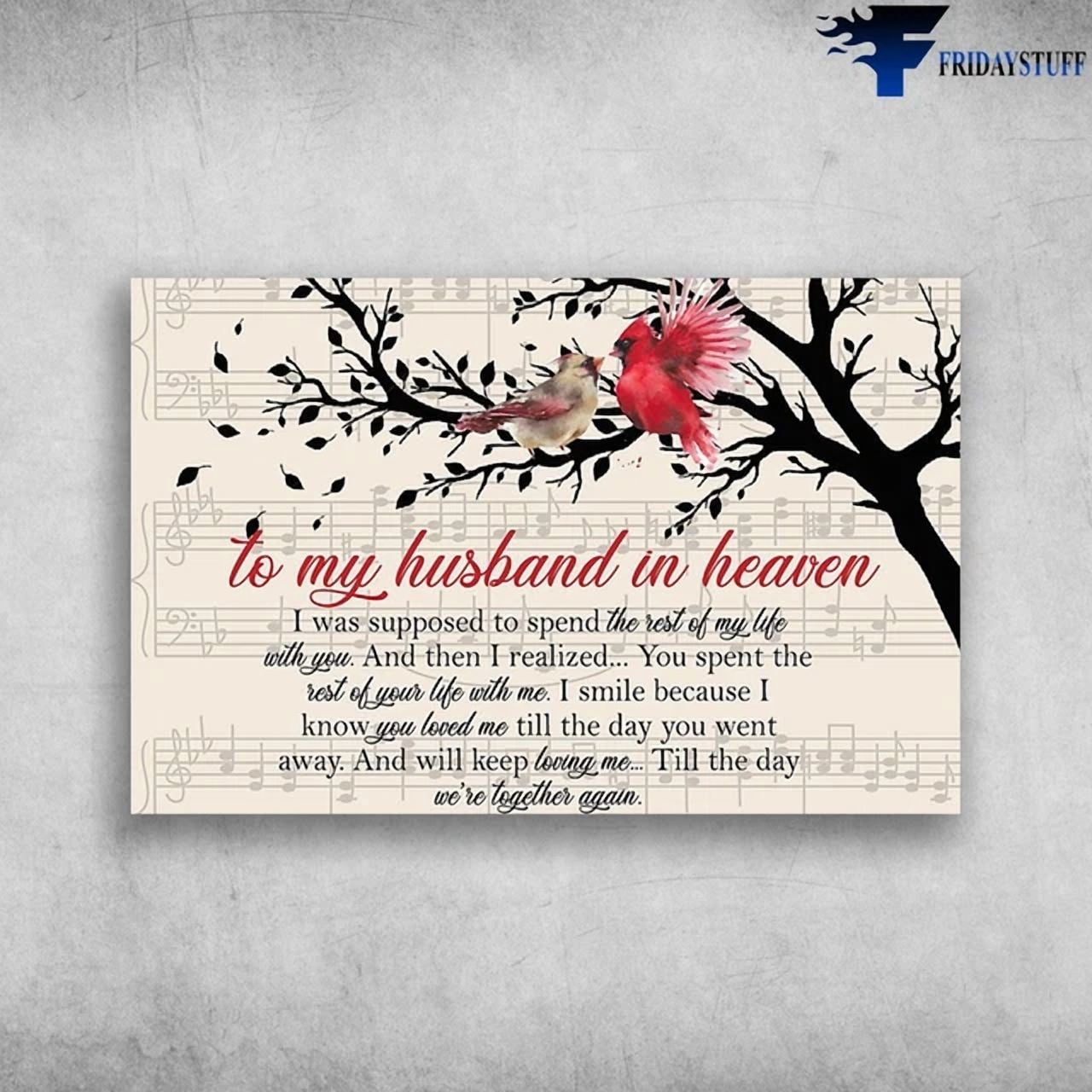 Cardinal Bird To My Husband In Heaven I Smile Because I Know You Loved ...