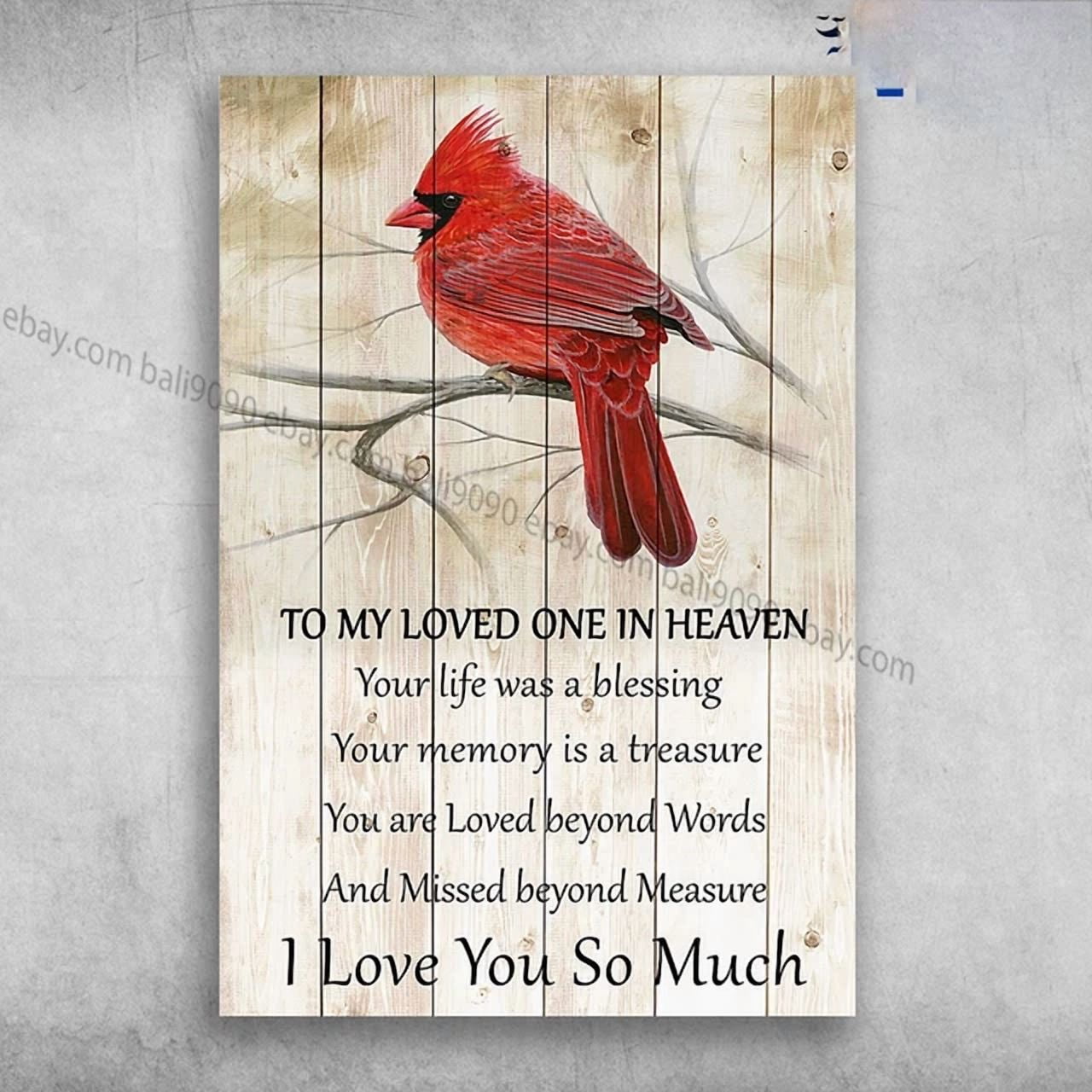 Cardinal Bird To My Loved One In Heaven Your Life Was A Blessing Your ...
